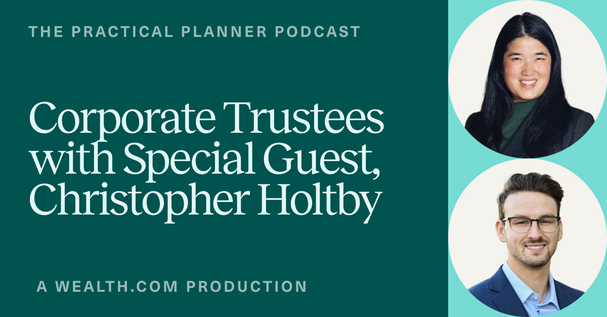 Corporate Trustees with Special Guest Christopher Holtby - Wealth.com